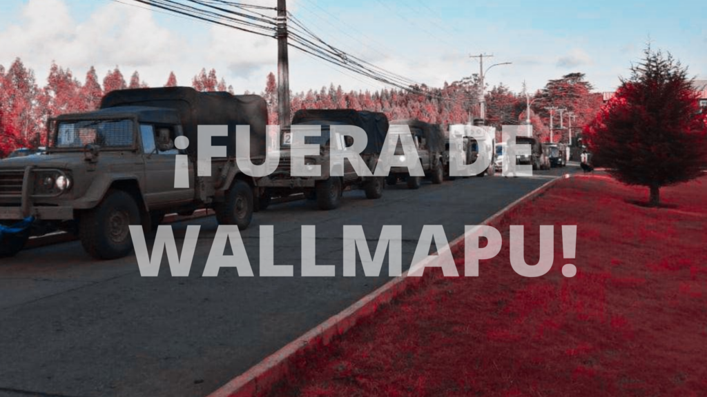 SE CONCRETA DESPLIGUE MILITAR EN WALL MAPU, TERRITORIO MAPUCHE - LA ZARZAMORA